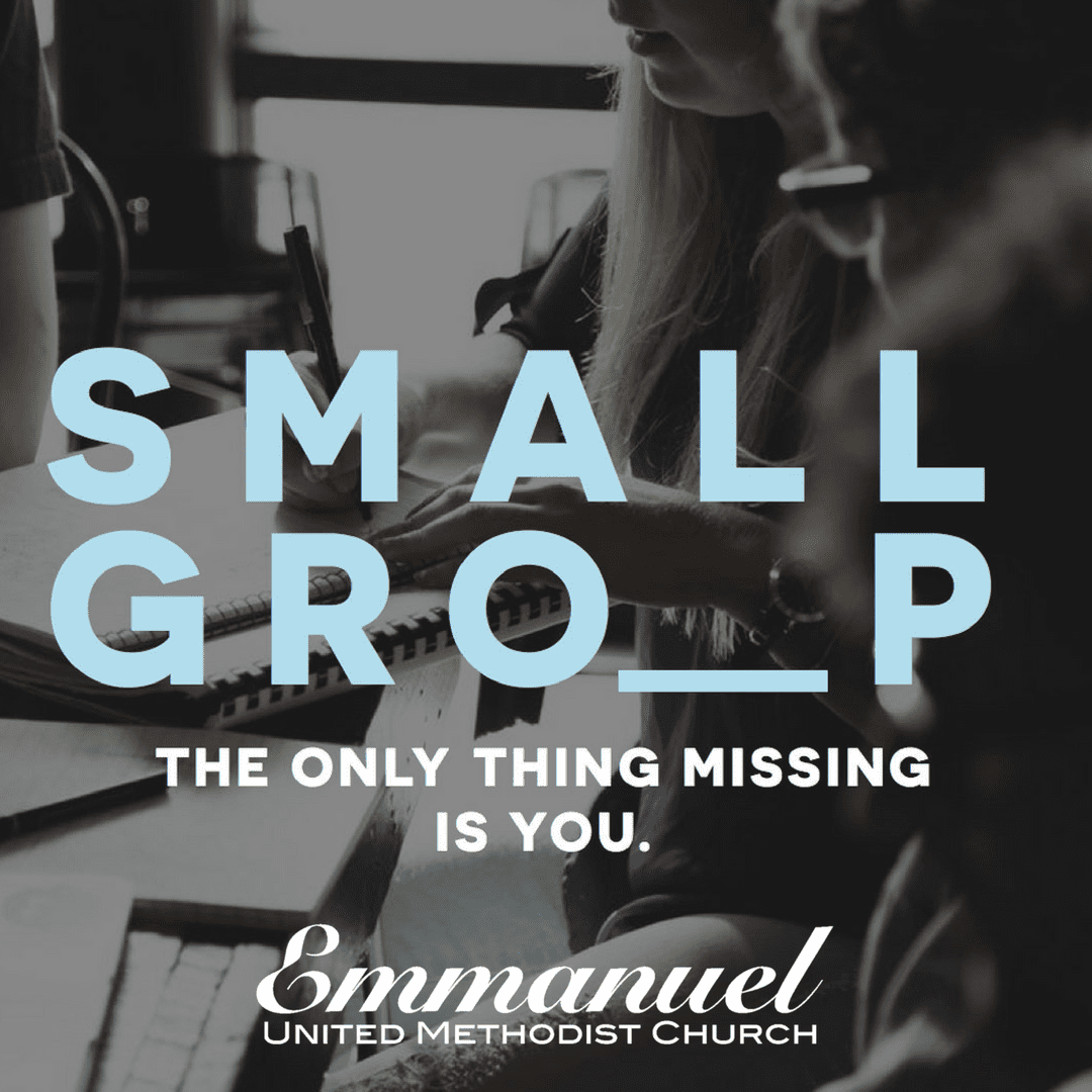 Find a Place to Connect in One of Our Small Groups - Emmanuel United ...