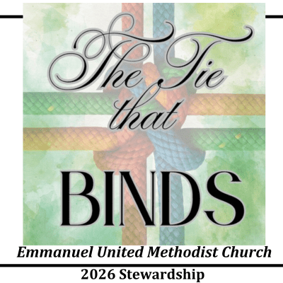 2025 Stewardship: The Tie That Binds - Emmanuel United Methodist Church